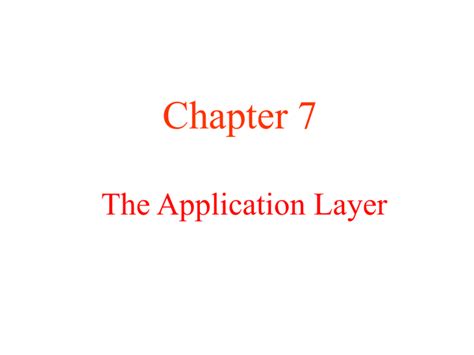 Chapter 7 The Application Layer