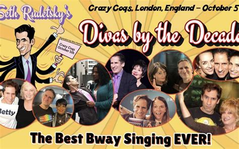 Seth Rudetsky Returns To Crazy Coqs With Divas By The Decade Seth
