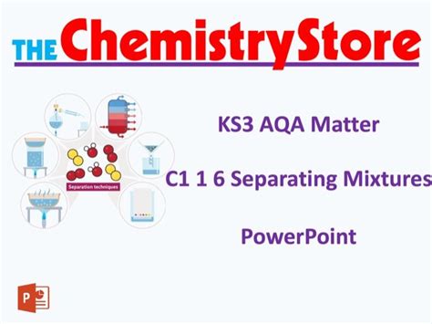 Ks3 Chemistry Aqa C1 1 6 Separating Mixtures Teaching Resources