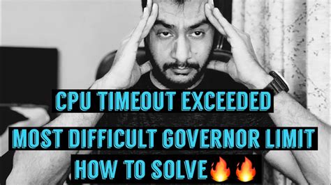 How To Handle Cpu Time Limit Exceeded Error Most Difficult Governor