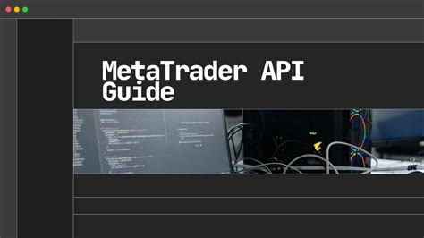 Complete Metatrader Api Integration Guide