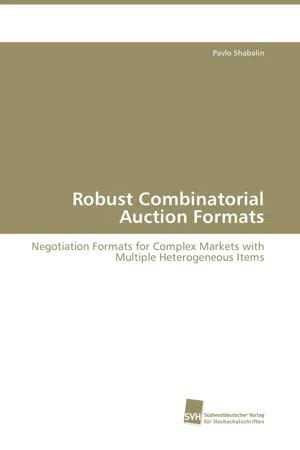 PDF Robust Combinatorial Auction Formats Von Pavlo Shabalin EBook