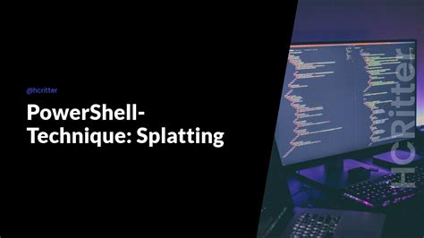 Powershell Technique Splatting Devdojo