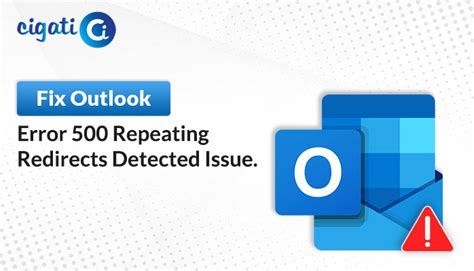 Fix Outlook Error 500 Repeating Redirects Detected Issue In 2024