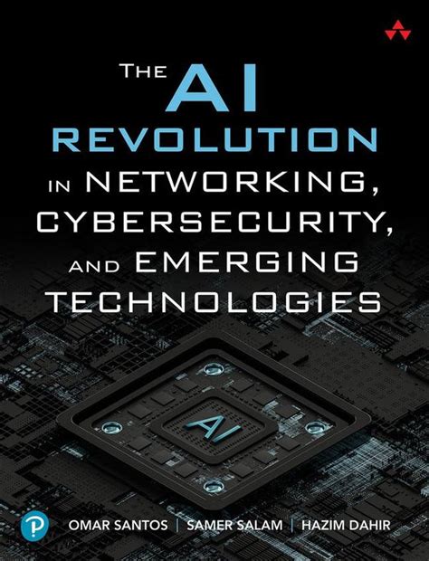 The Ai Revolution In Networking Cybersecurity And Emerging