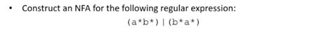 Solved Construct An NFA For The Following Regular Chegg Com