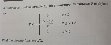 Solved A Continuous Random Variable X With Cumulative Distribution F Is Defined As Px