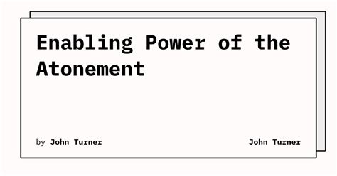 Enabling Power Of The Atonement