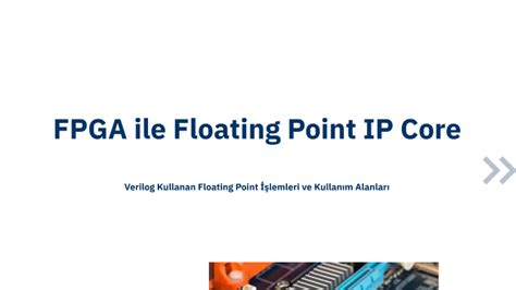 Fpga Ile Floating Point Ip Core By Esin Mutlu On Prezi