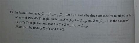Solved In Pascal S Triangle C I Let X Y And Z Be Chegg