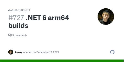 Net 6 Arm64 Builds · Issue 727 · Dotnetsilknet · Github