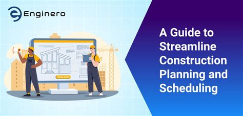 A Guide To Streamline Construction Planning And Scheduling