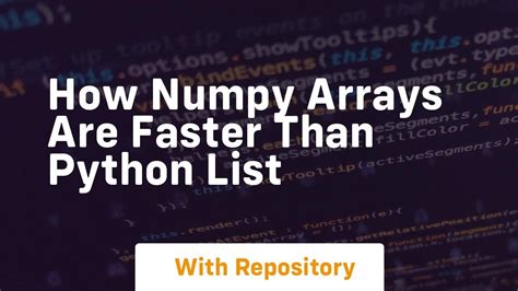 How Numpy Arrays Are Faster Than Python List Youtube