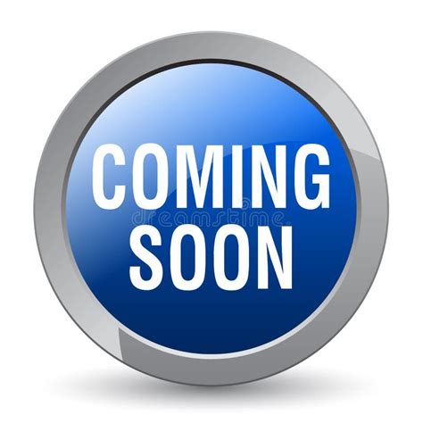 Coming Soon Button Stock Vector Illustration Of Edition 127082986