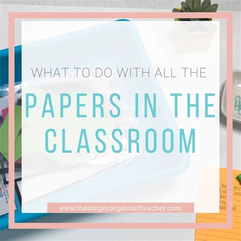 How To Organize Classroom Papers