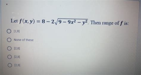 Solved Let F X Y Xy V9 9x2 Y2 Then None Of These