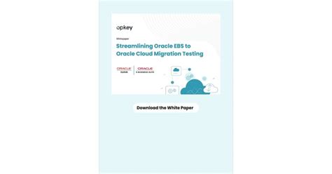 Streamlining Oracle Ebs To Oracle Cloud Migration Testing Free Opkey… Ty Solutions
