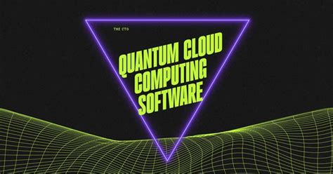Guide To The 23 Leading Quantum Computing Software In 2024 The Cto Club