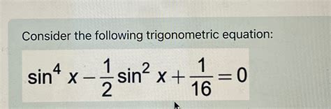 Solved Consider The Following Trigonometric