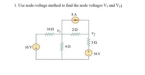 Solved 1 Use Node Voltage Method To Find The Node Voltages