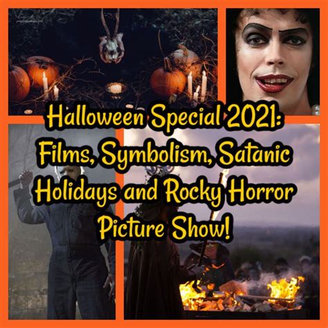 Halloween Special 2021 Films Symbolism Satanic Holidays And Rocky