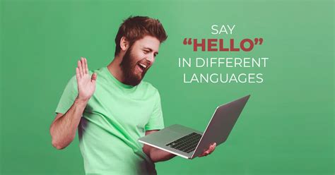 How To Say “hello” And “hi” In 15 Different Languages