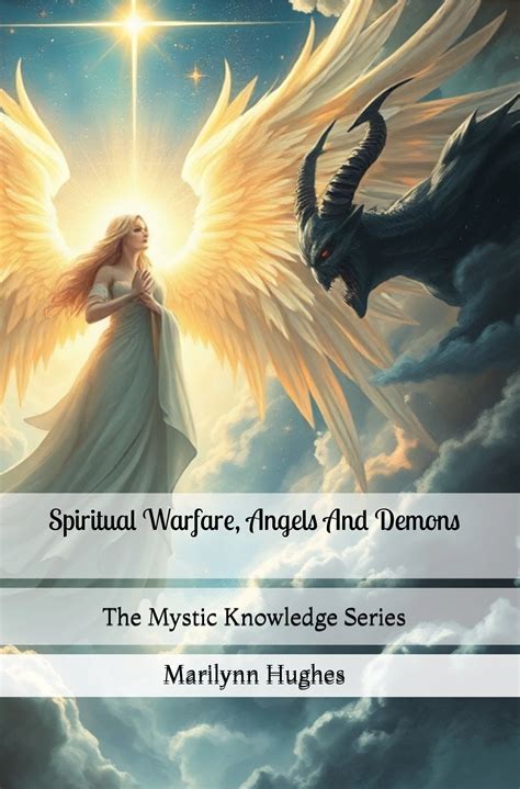 Spiritual Warfare Angels And Demons By Marilynn Hughes