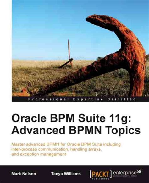 Oracle Bpm Suite 11g Advanced Bpmn Topics By Tanya Williams Mark Nelson Nelson Morris Ebook