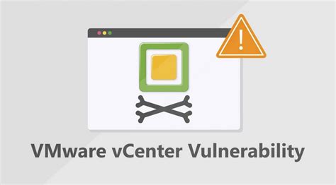 Critical Vcenter Server Vulnerability Patch Immediately
