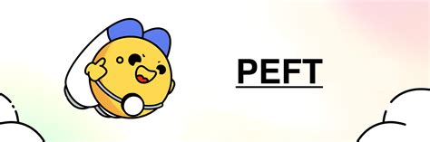 PEFTParameter Efficient Fine Tuning Unlock HF