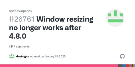 Window Resizing No Longer Works After 480 · Issue 26761 · Opencvopencv · Github
