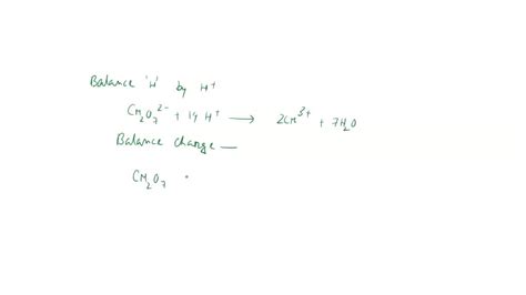 Solved In An Acidified Solution Dichromate Ion Cr2o7 2 Reacts With Zinc Metal Products Of