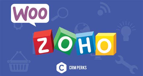 Woocommerce Zoho Plugin Crm Perks