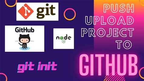 Push And Upload Existing Local Project To Github Nodejs Project Youtube