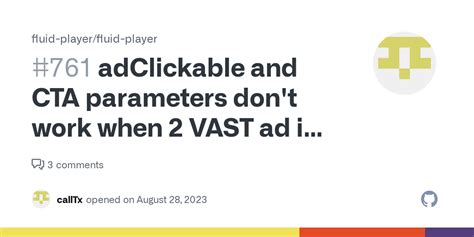 adclickable and cta parameters don t work when 2 vast ad is loaded · issue 761 · fluid player