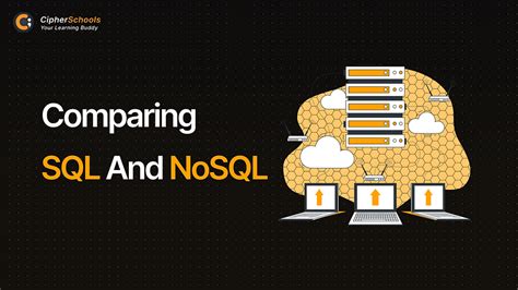 Comparing Sql And Nosql Blog Cipherschools The Best Learning Platform