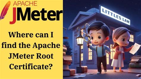 How To Get The Apache Jmeter Root Certificate In Jmeter 563