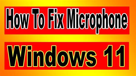 Uncover The Secret To Perfect Microphone Settings In Windows 11 কিভাবে মাইক্রোফোন সেট করবেন