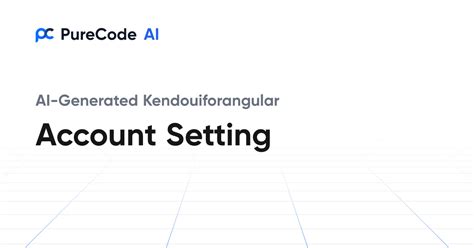 Build Beautiful Kendo Ui Angular Account Setting With Ai