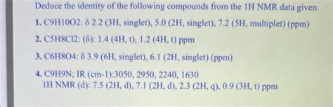 Solved Deduce The Identity Of The Following Compounds From