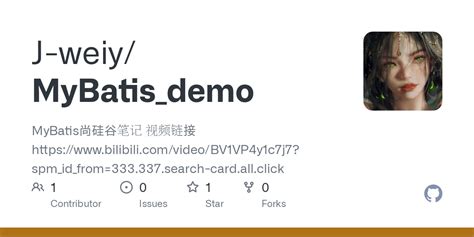 GitHub J weiy MyBatis demo MyBatis尚硅谷笔记 视频链接https bilibili video BV VP y c j spm