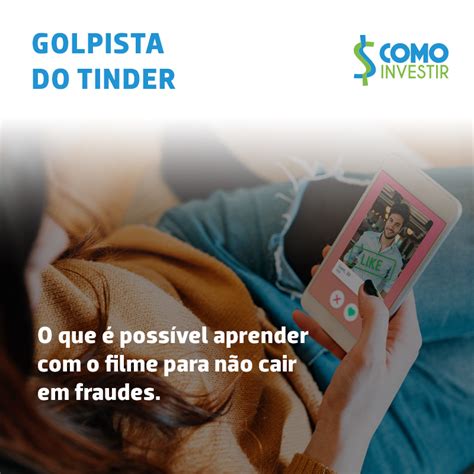 Golpista Do Tinder O Que é Possível Aprender Com O Filme Para Não Cair