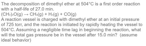 Solved The Decomposition Of Dimethyl Ether At 504°c Is A