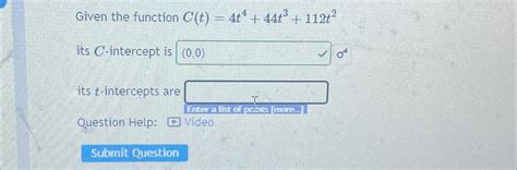 Solved Given The Function C T 4t4 44t3 112t2its C Intercept