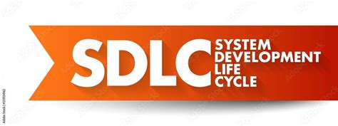 Sdlc System Development Life Cycle Process For Planning Creating Testing And Deploying An