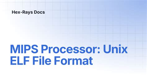 Mips Processor Unix Elf File Format Hex Rays Docs