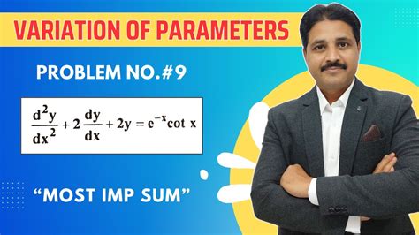 Method Of Variation Of Parameters Lecture 10 In Hindi Tiklesacademy Youtube
