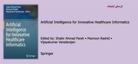 Artificial Intelligence For Innovative Healthcare Informatics Icss
