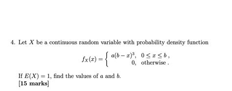 Solved 4 Let X Be A Continuous Random Variable With Chegg Com