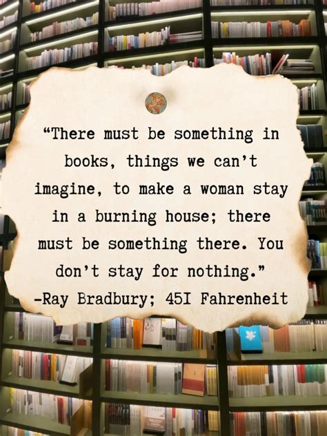 Bradbury Book Quotes 25 Fahrenheit 451 Quotes To Kindle Your Thoughts